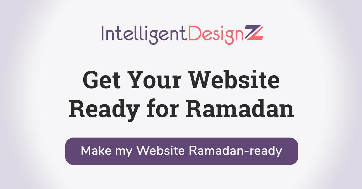 Get Your Website Ready for Ramadan: Tips and Best Practices - Intelligent Designz